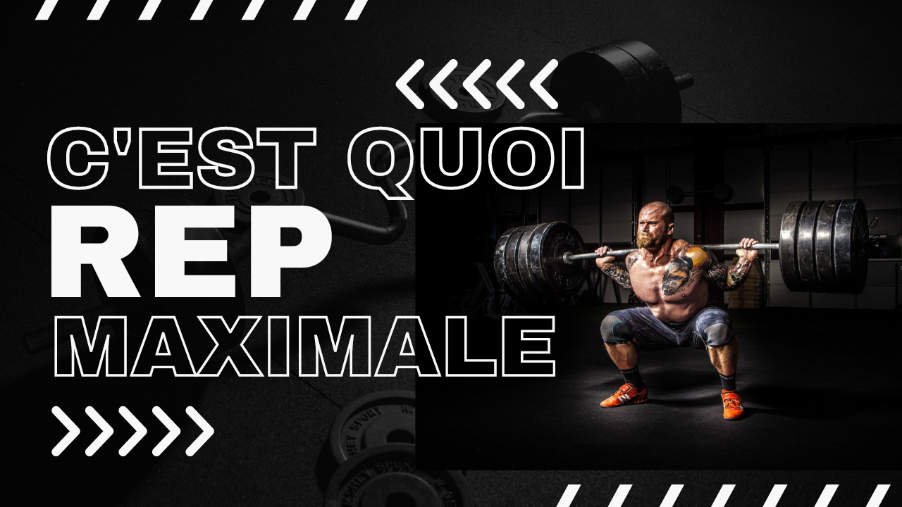 Qu'est-ce qu'une RM (répétition maximale) en musculation